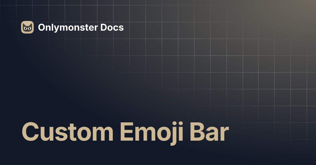 Custom Emoji Bar | Onlymonster Docs