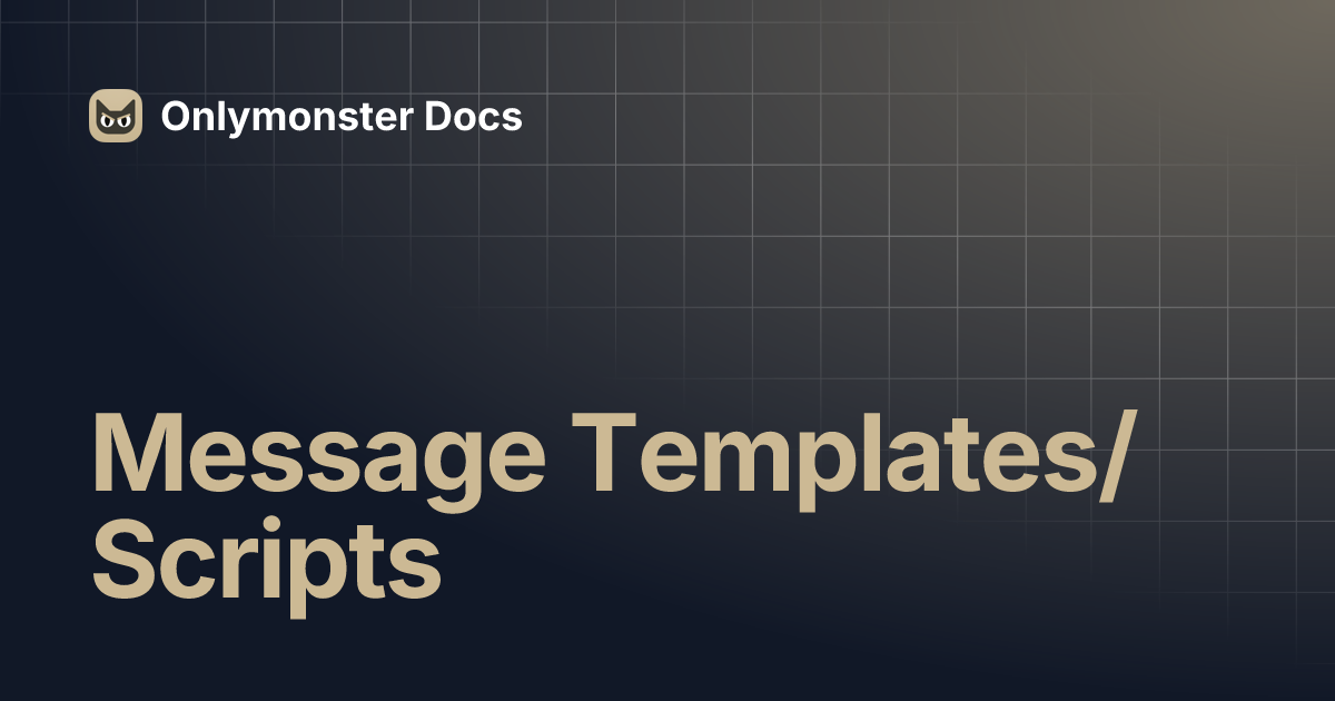 Message Templates/Scripts | Onlymonster Docs