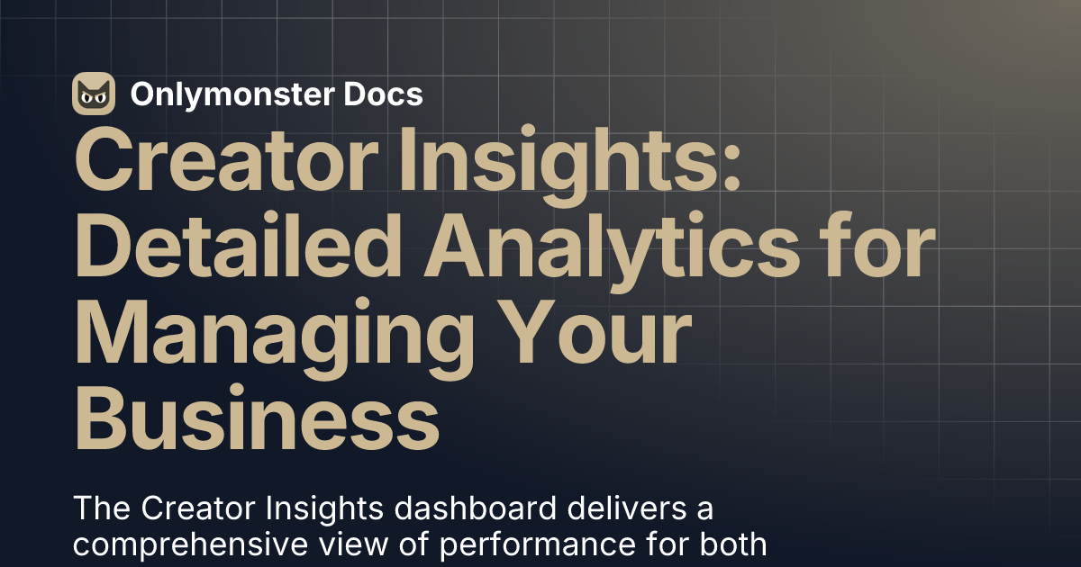 Creator Insights: Detailed Analytics for Managing Your Business | Onlymonster Docs