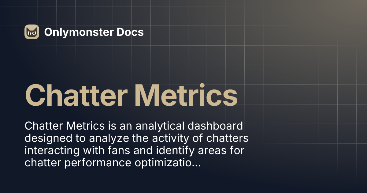 Chatter Metrics | Onlymonster Docs