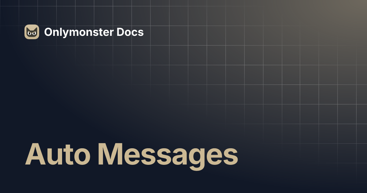 Auto Messages | Onlymonster Docs