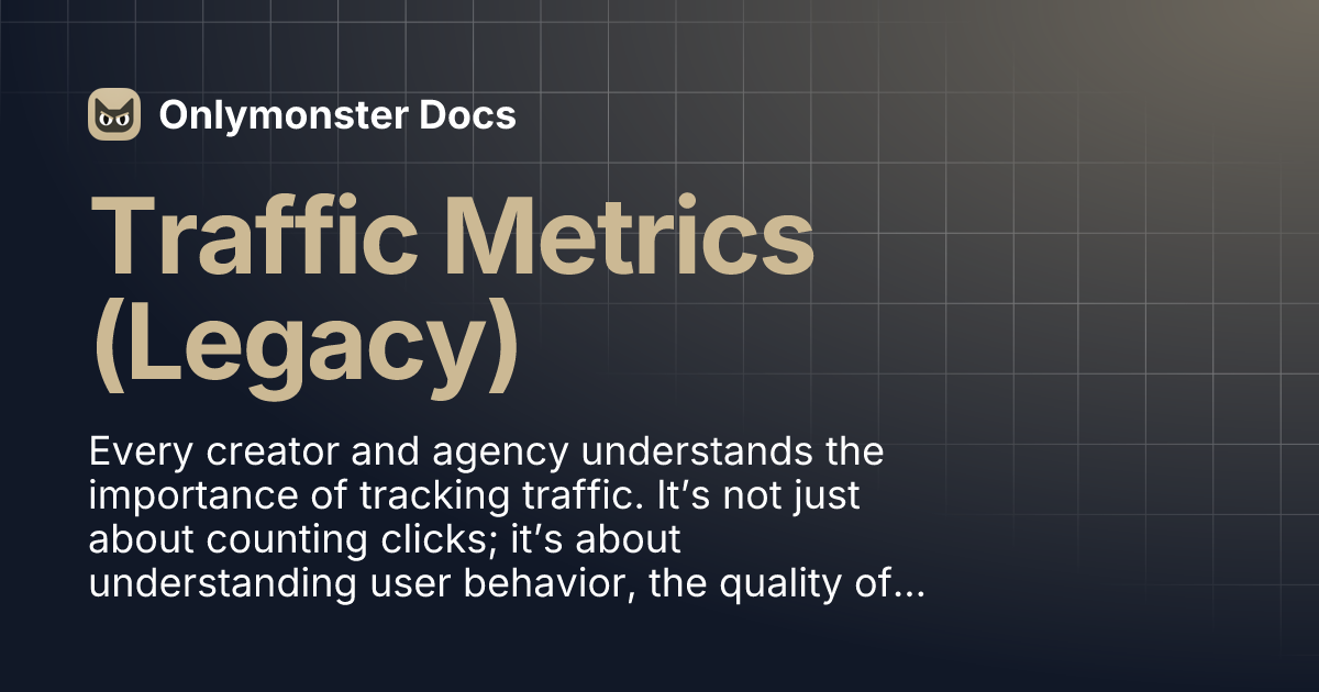 Traffic Metrics (Legacy) | Onlymonster Docs